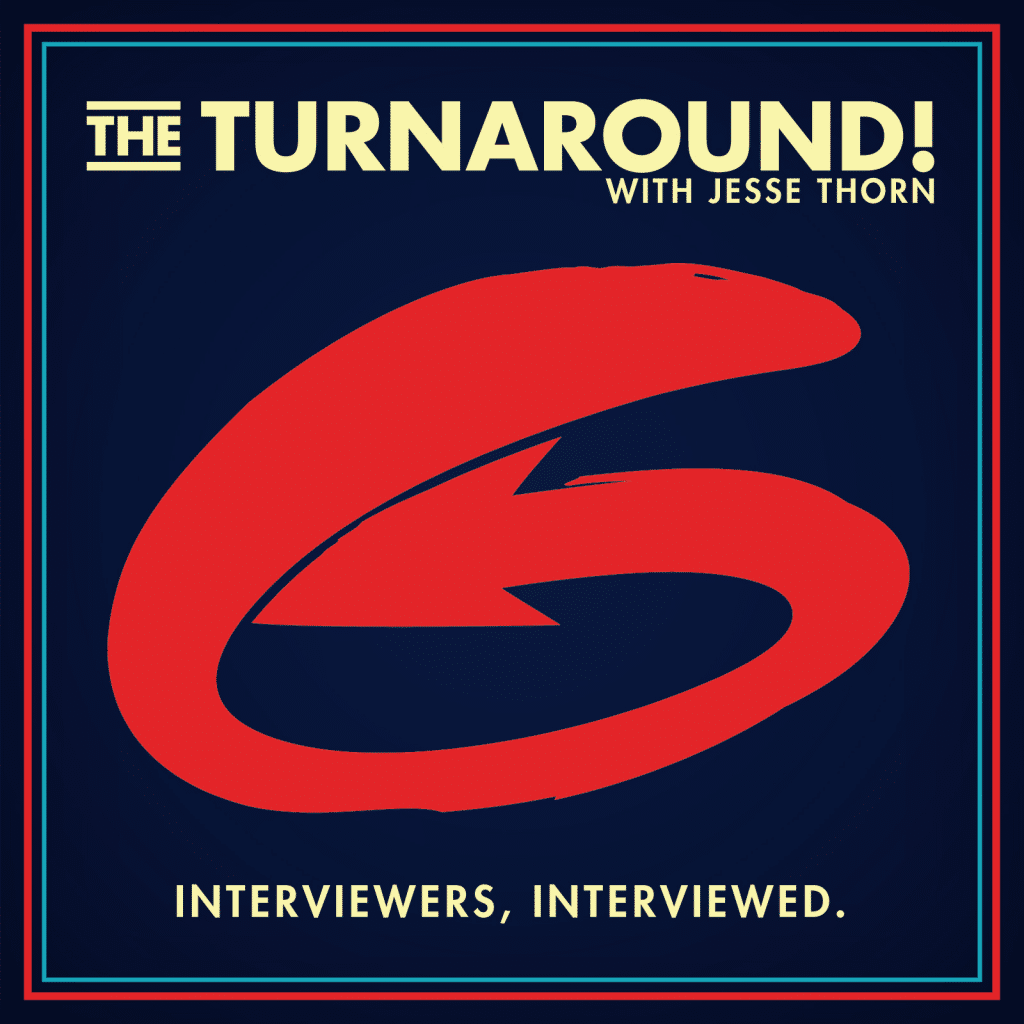 The Turnaround with Jesse Thorn | Maximum Fun