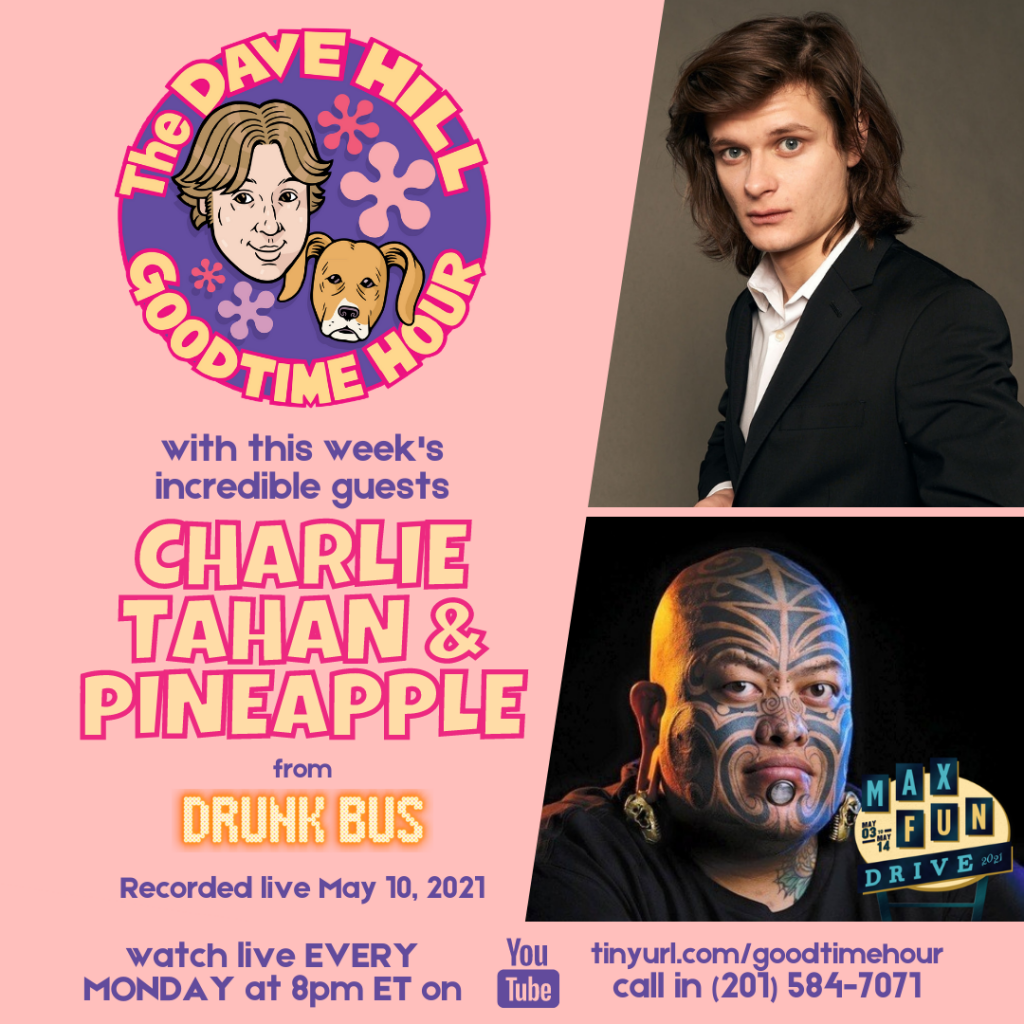 Episode 219: Charlie Tahan and Pineapple Tangaroa from DRUNK BUS ...