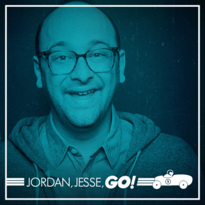 Jordan, Jesse, Go! | Maximum Fun
