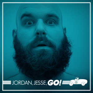 Jordan, Jesse, Go! | Maximum Fun