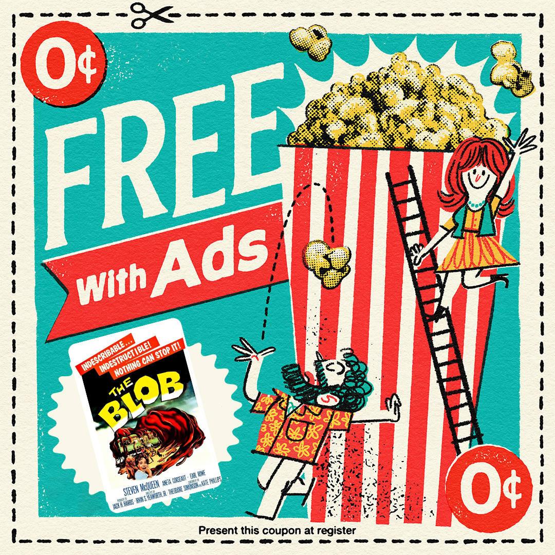 Free With Ads: Episode 32 - The Blob (1958) | Maximum Fun