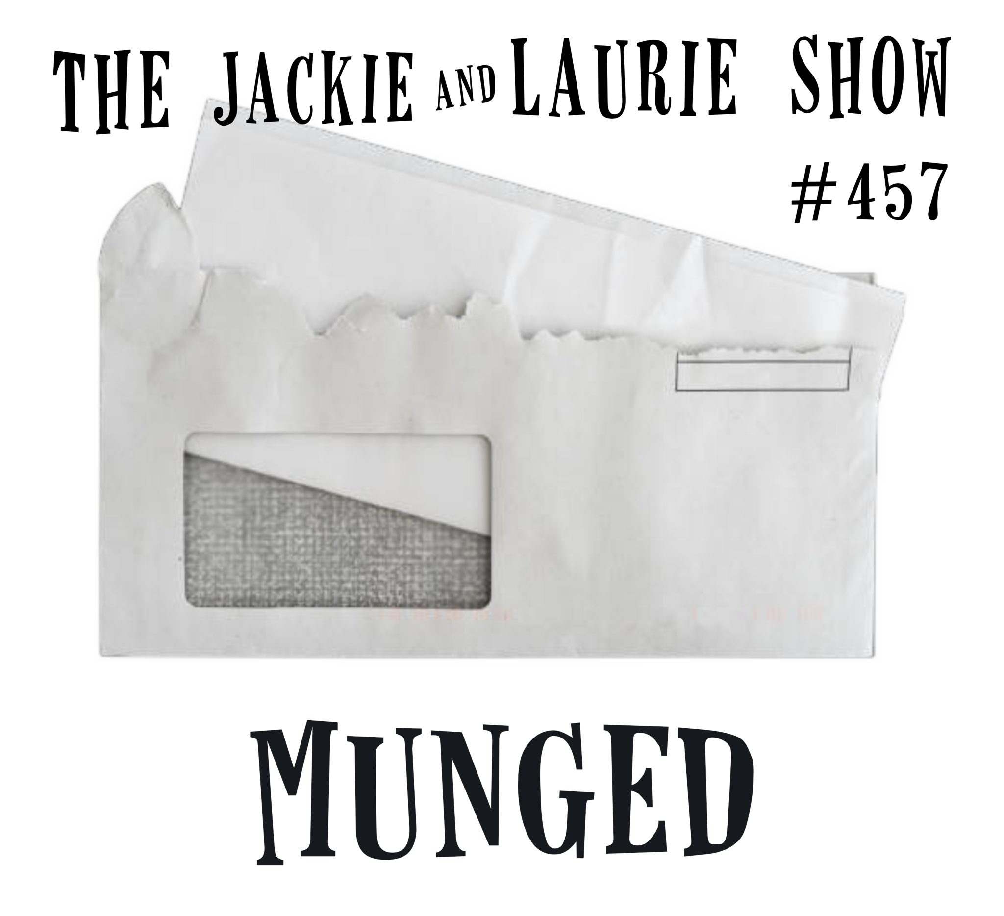 The Jackie and Laurie Show #457: Munged | Maximum Fun