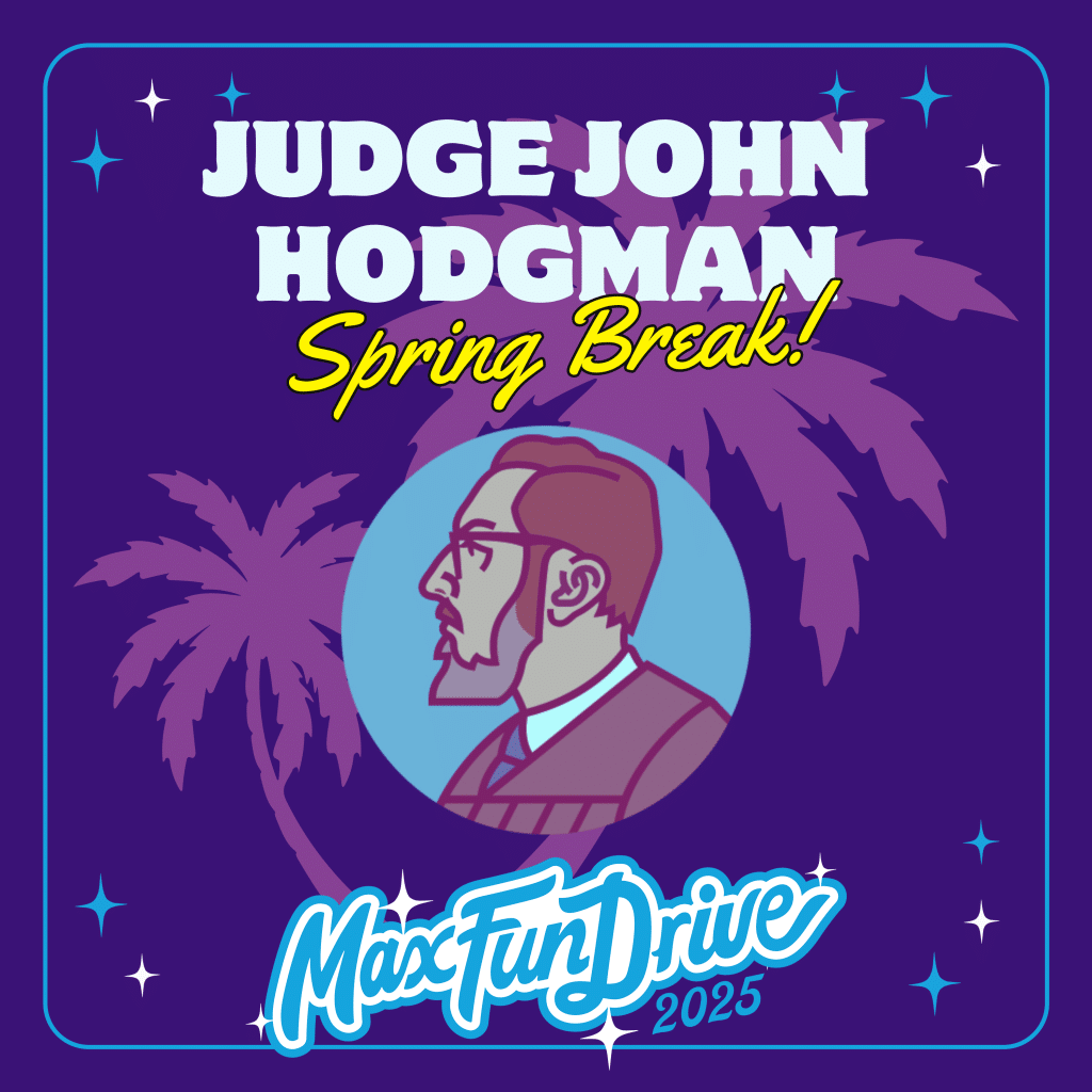 TEASER: Judge John Hodgman Spring Break Party | Maximum Fun