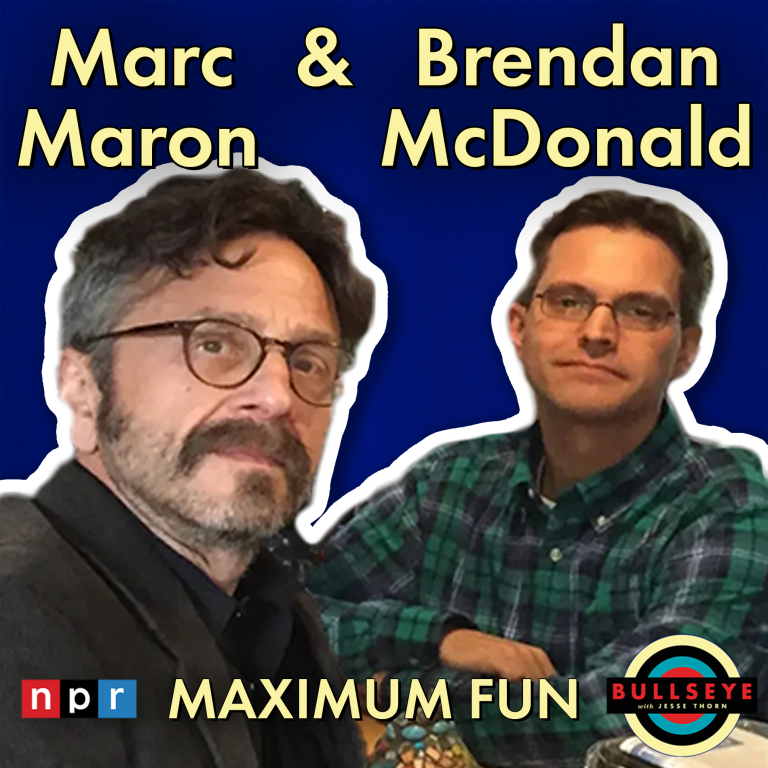 Marc Maron & Brendan McDonald | Maximum Fun