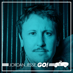 Jordan, Jesse, Go! | Maximum Fun