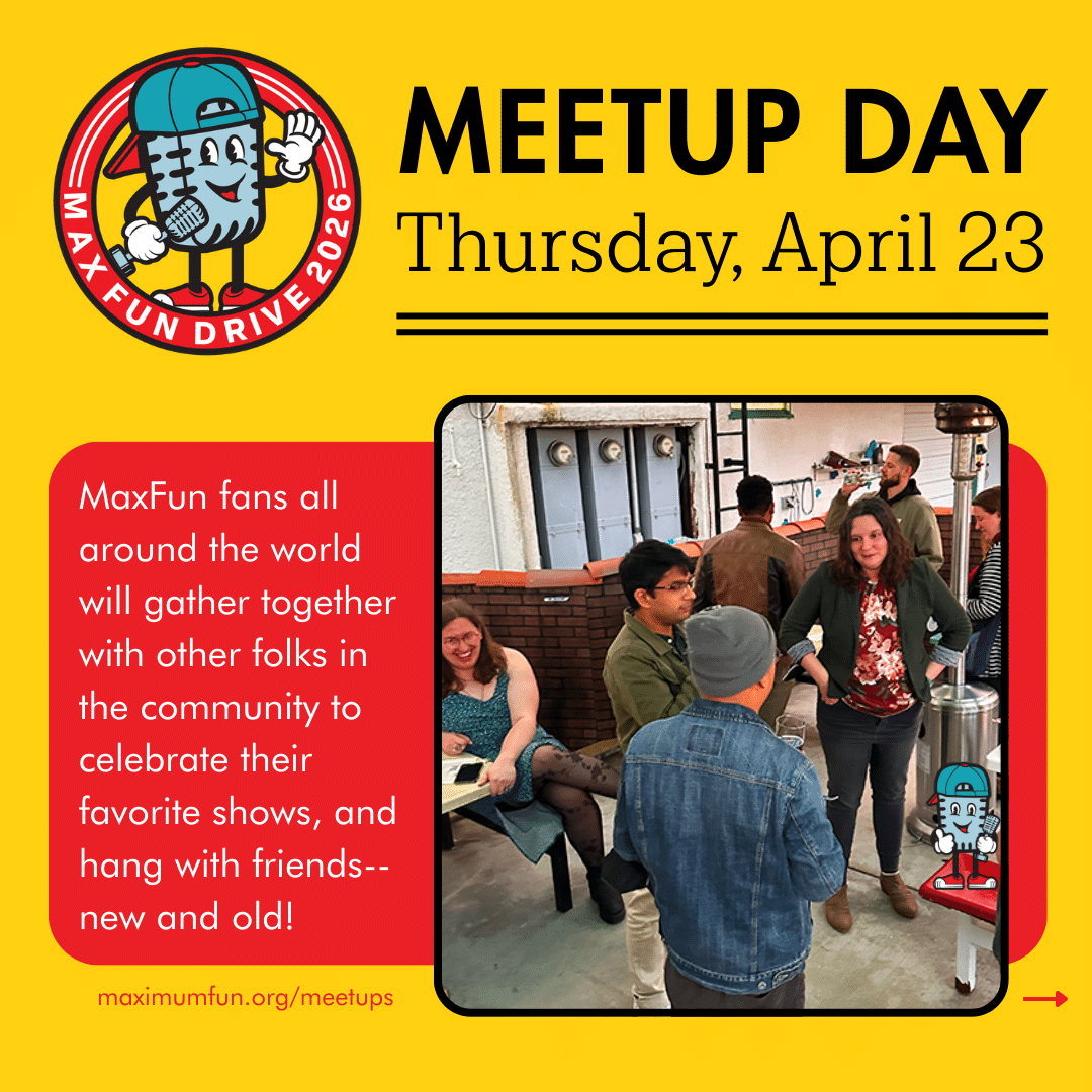 MaxFun Meetup Day 2026 is Thursday, April 23! | Maximum Fun
